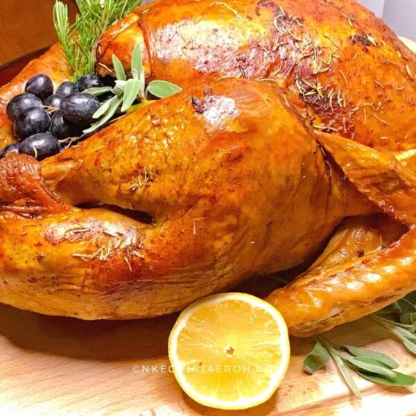 Thanksgiving Roasted Turkey Recipe — Easy and Juicy - Nkechi Ajaeroh