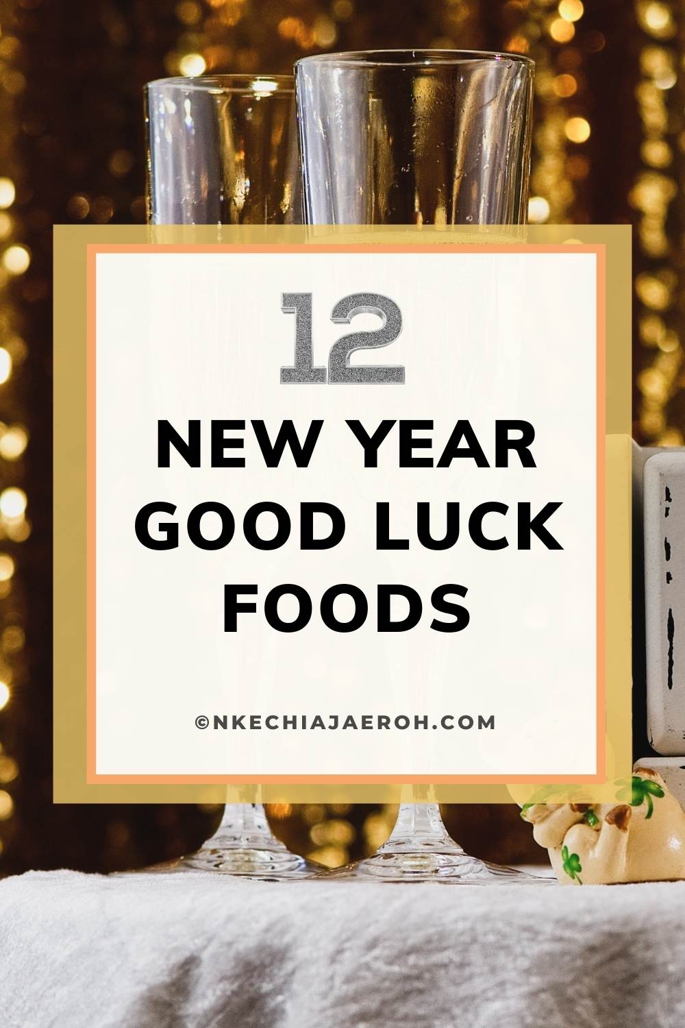 12 New Year Good Luck Foods - Nkechi Ajaeroh