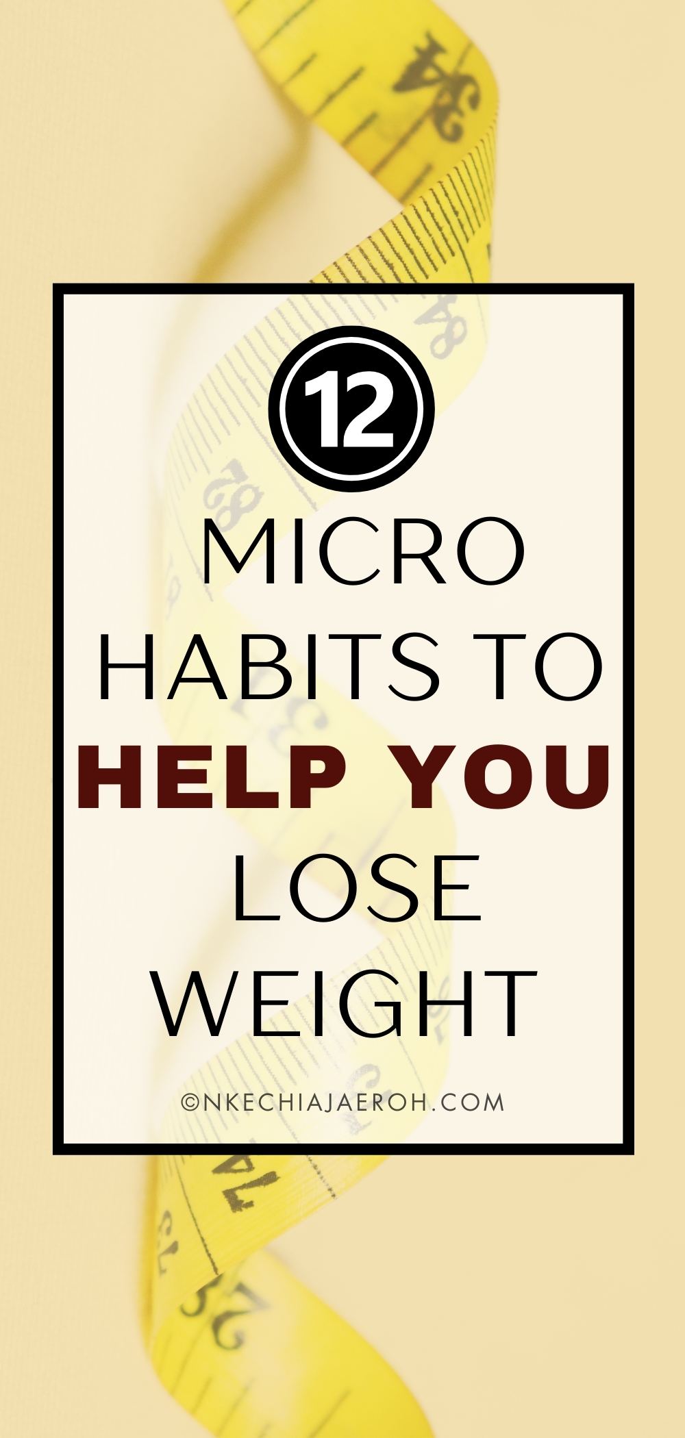 12 Micro Habits To Lose Weight (Tiny Weight Loss Habits) - Nkechi Ajaeroh