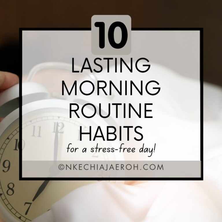 10 Morning Routines to Start a Stress-free Day - Nkechi Ajaeroh